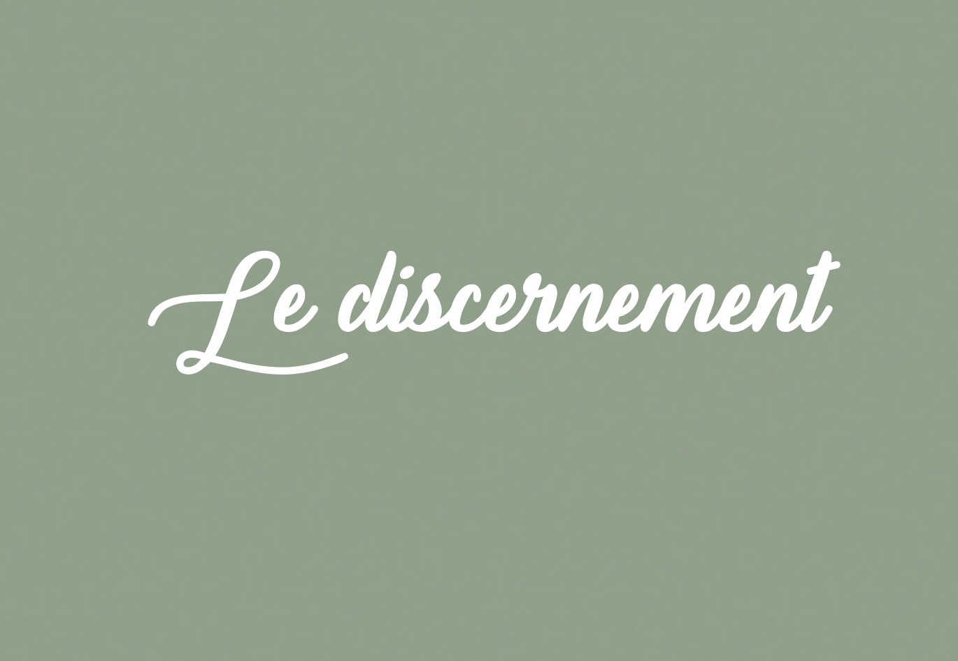 Le discernement - Diocèse de Limoges
